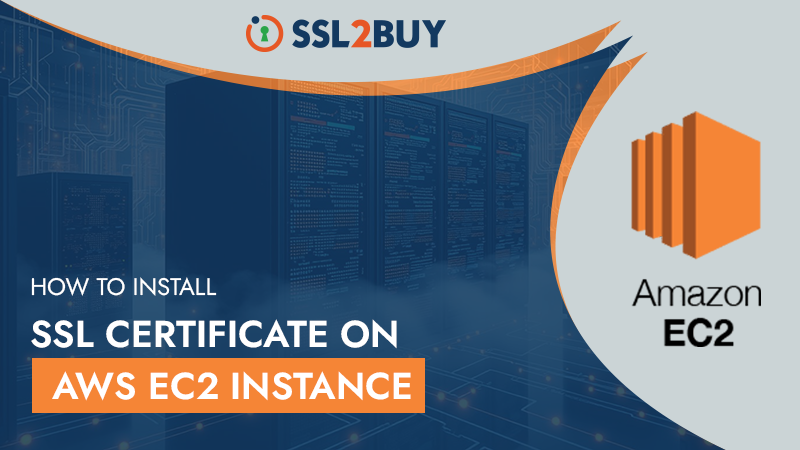 How to Install an SSL Certificate on AWS EC2 Instance?