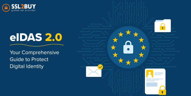 eIDAS 2.0: Your Comprehensive Guide to Protect Digital Identity