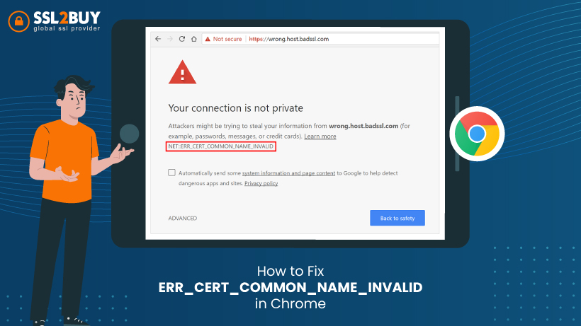 How to Fix NET::ERR_CERT_COMMON_NAME_INVALID? (12 Methods)